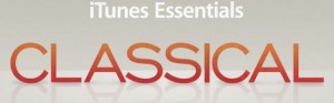 iTunes Essentials: Classical – Apple ne recomanda cea mai buna muzica ...