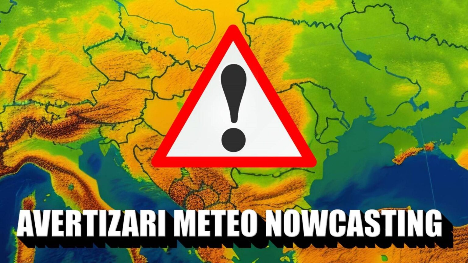 ANM: AVERTIZARILE Meteo NOWCASTING Oficiale cu Vreme SEVERA Imediata in ...