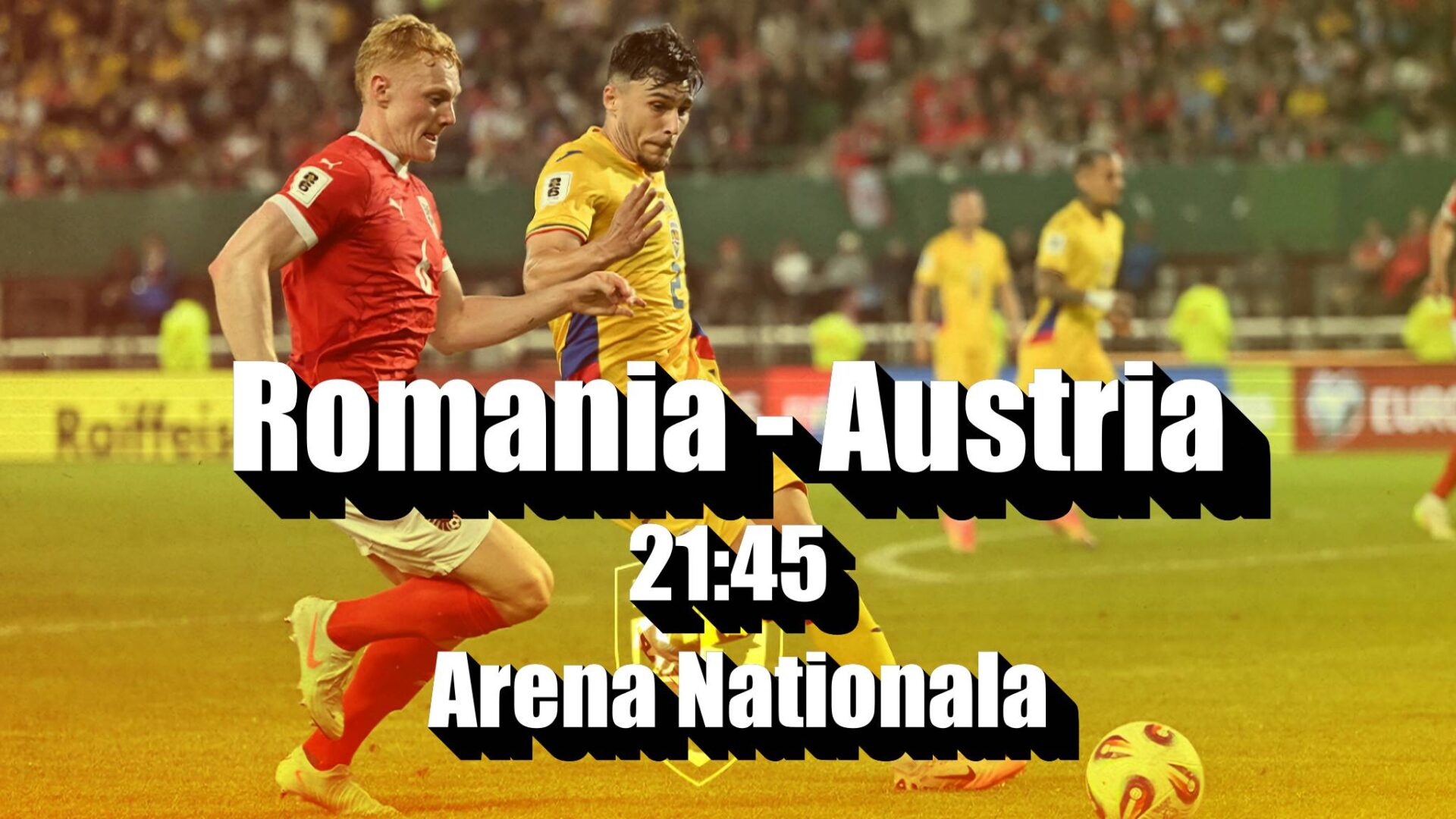 ROMANIA - AUSTRIA LIVE ANTENA 1, Meci din Calificarile la CUPA MONDIALA ...